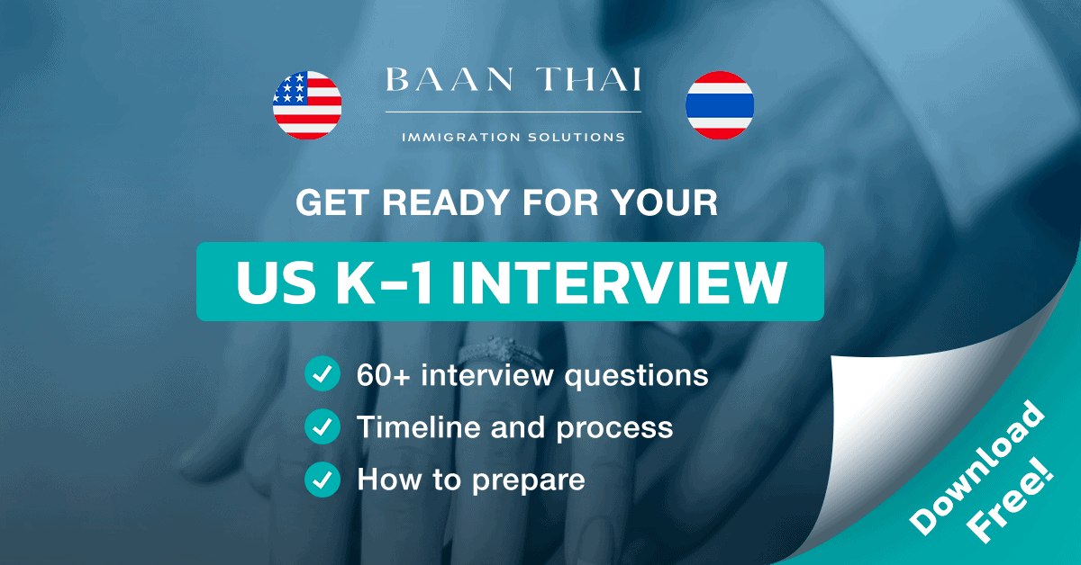 How To Prepare Your Thai Fiancé(e) for the US K-1 Visa Interview | Baan Thai - Immigration ...